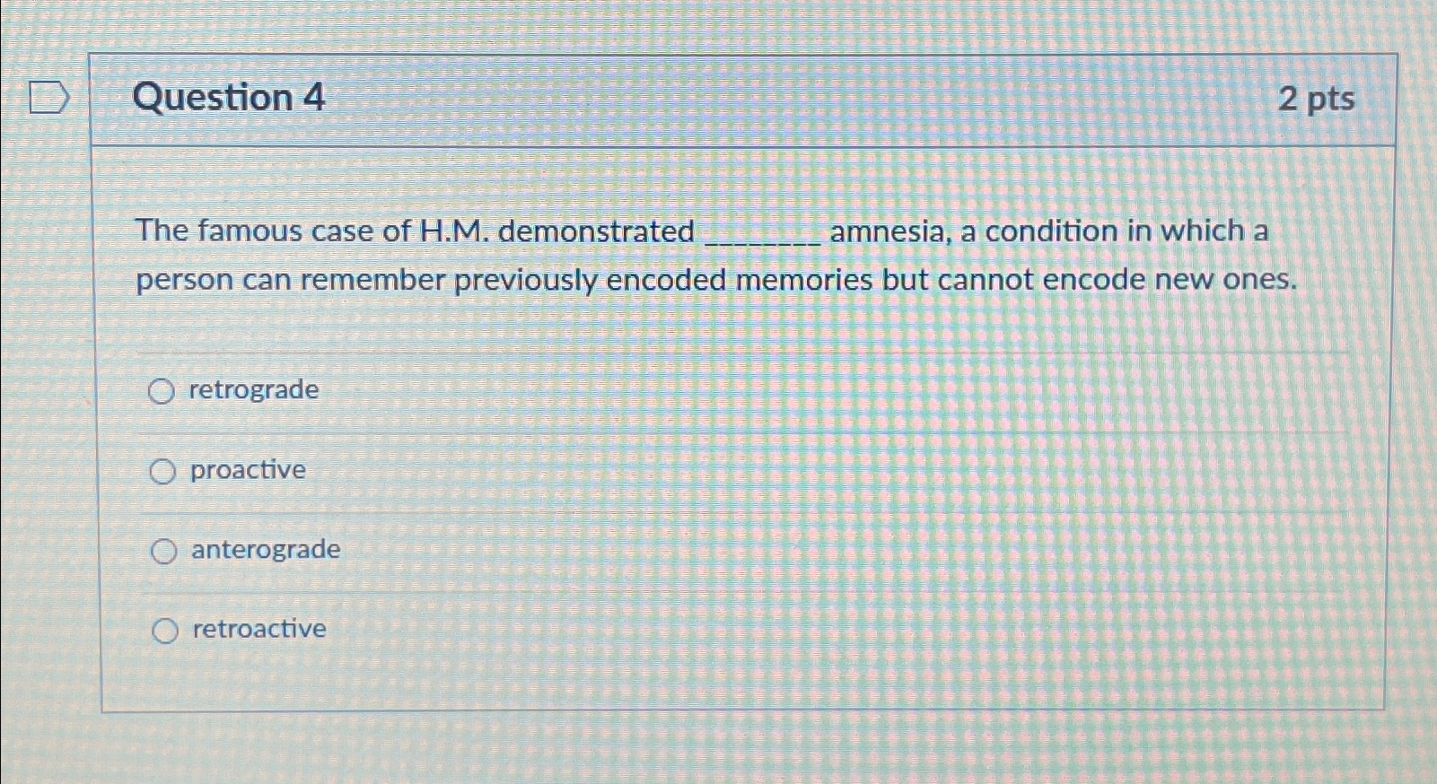 Solved Question 42 ﻿ptsThe famous case of H.M. ﻿demonstrated | Chegg.com
