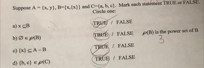 Solved Suppose A={x,y},B={x,{x}} and C={a,b,c}. Mark each | Chegg.com
