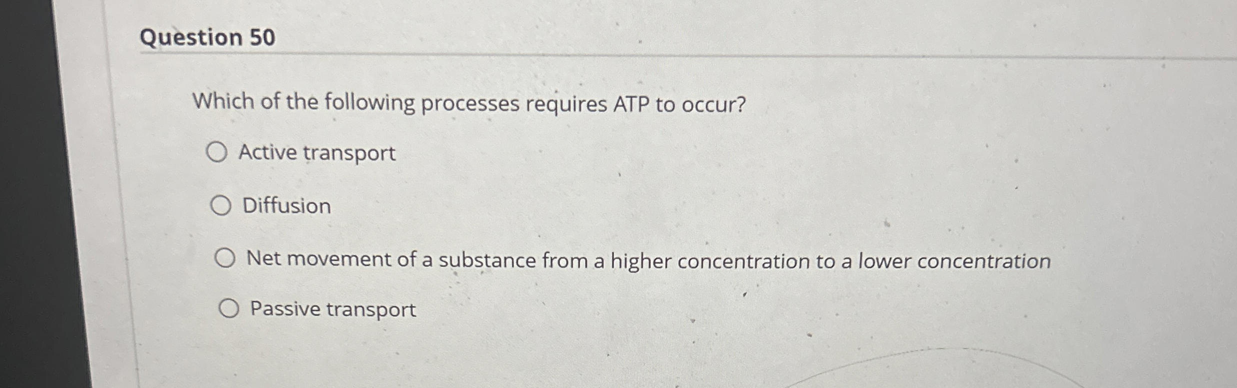Solved Question 50Which of the following processes requires | Chegg.com