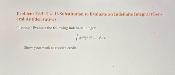 Solved Problem 19.3: Use U-Substitution to Evaluate an | Chegg.com