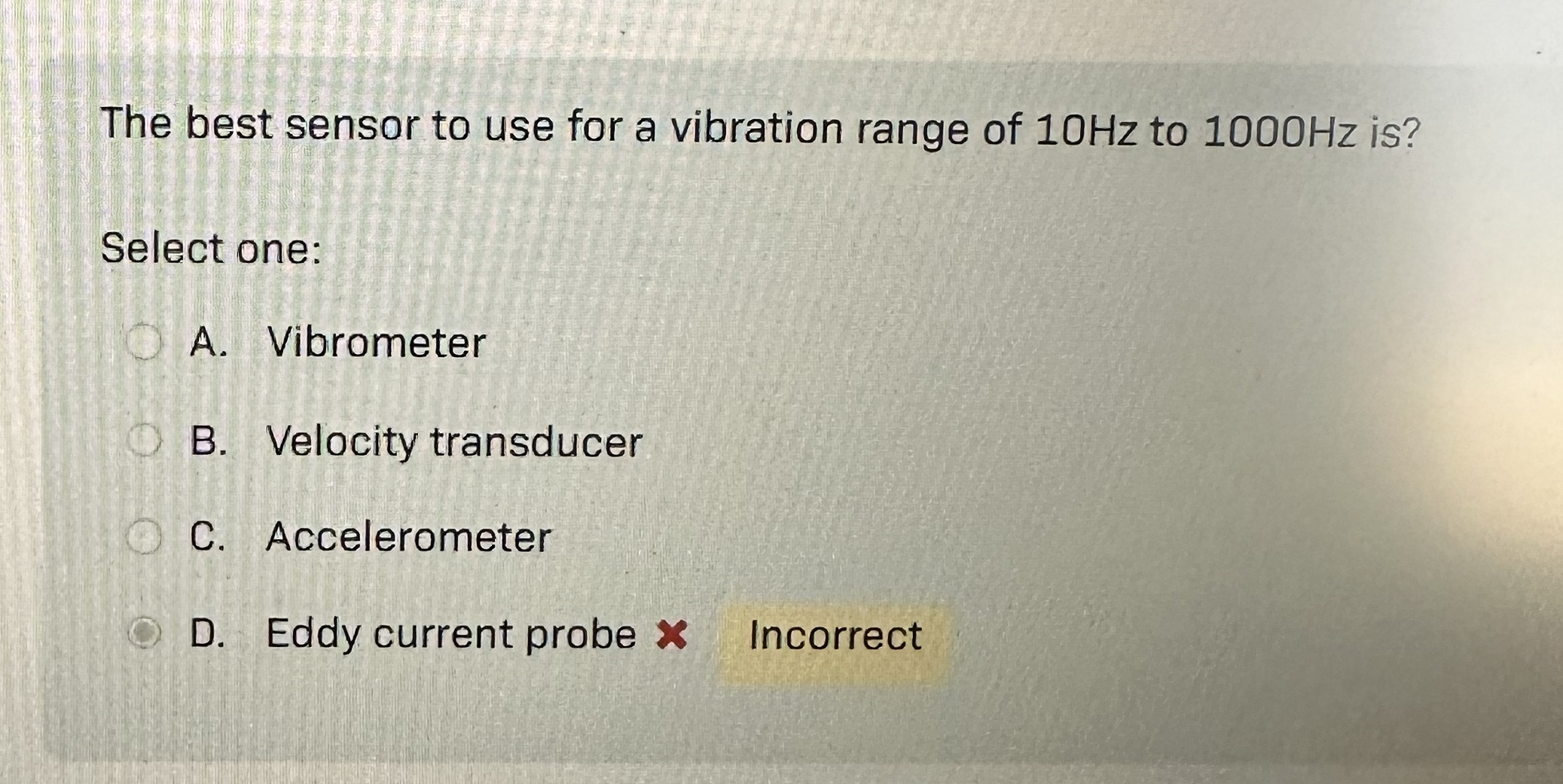 Solved The best sensor to use for a vibration range of 10Hz | Chegg.com