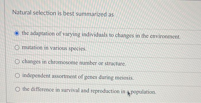 Solved Natural selection is best summarized as the | Chegg.com