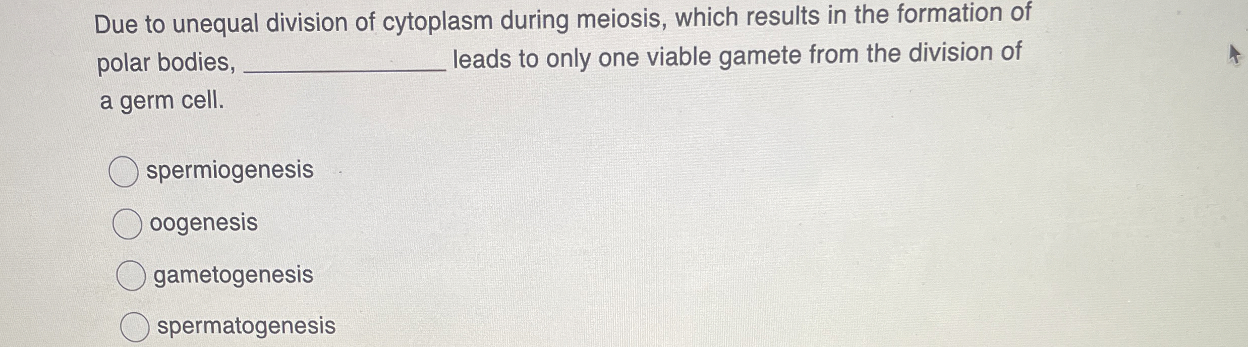Solved Due to unequal division of cytoplasm during meiosis, | Chegg.com