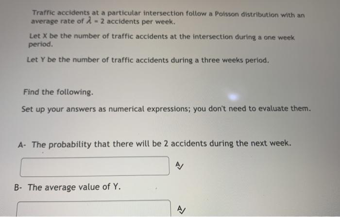 Solved Traffic accidents at a particular intersection follow | Chegg.com