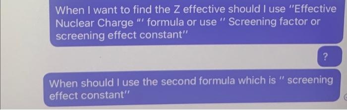 Solved When I want to find the Z effective should I use | Chegg.com