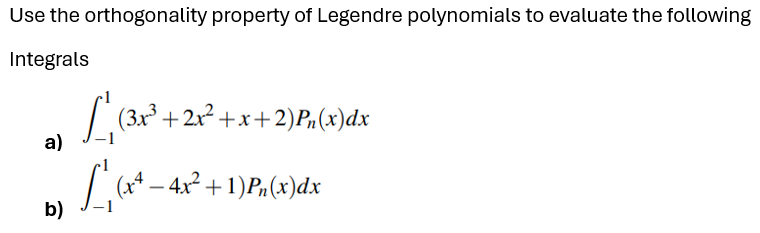 Solved Use the orthogonality property of Legendre | Chegg.com Solved Use the orthogonality property of Legendre | Chegg.com