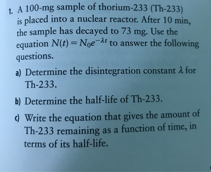 Solved 1. A 100-mg sample of thorium-233 (Th-233) is placed | Chegg.com