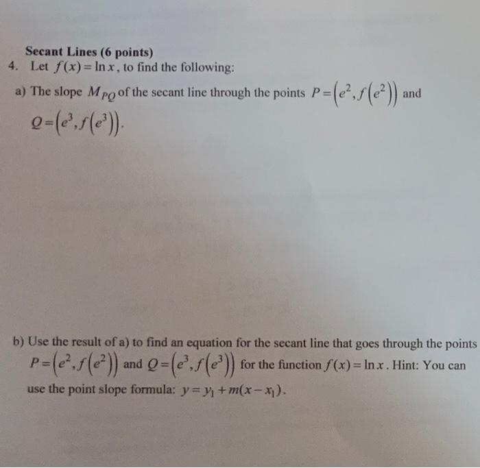 Solved Secant Lines (6 points) 4. Let f(x)= In x, to find | Chegg.com