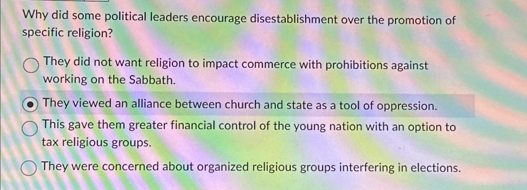 Solved Why did some political leaders encourage | Chegg.com