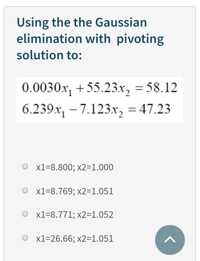 Solved Using the the Gaussian elimination with pivoting | Chegg.com