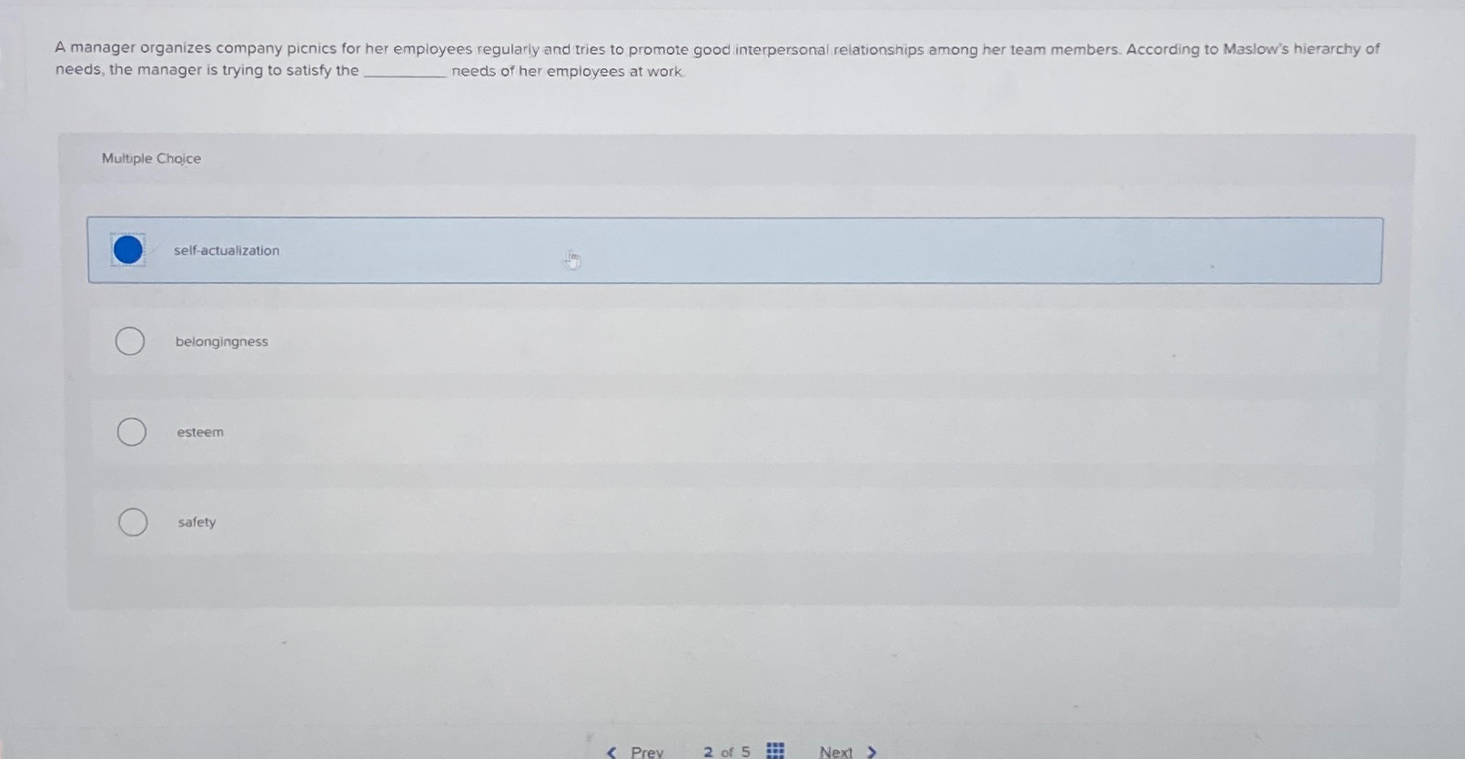 Solved needs, the manager is trying to satisfy the needs of | Chegg.com