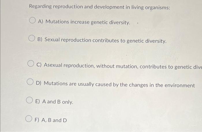 Solved Regarding reproduction and development in living | Chegg.com