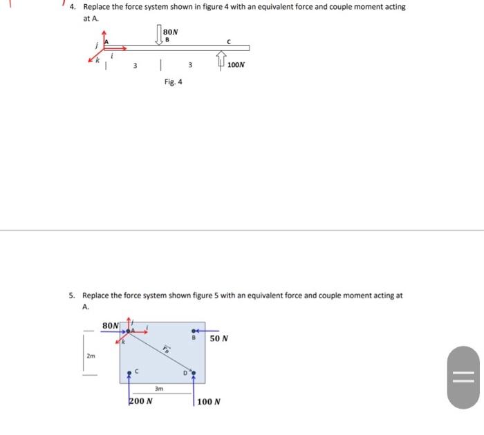 Solved 4. Replace the force system shown in figure 4 with an | Chegg.com