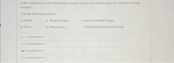 Solved In this experiment, write what kind of energy changes | Chegg.com