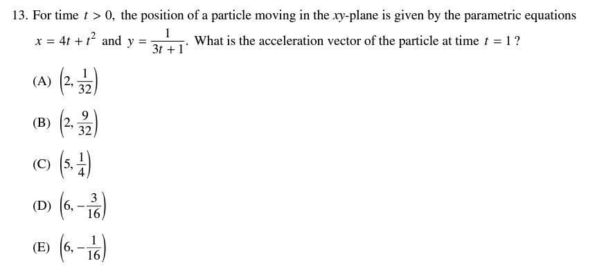 Solved 13. For time t > 0, the position of a particle moving | Chegg.com
