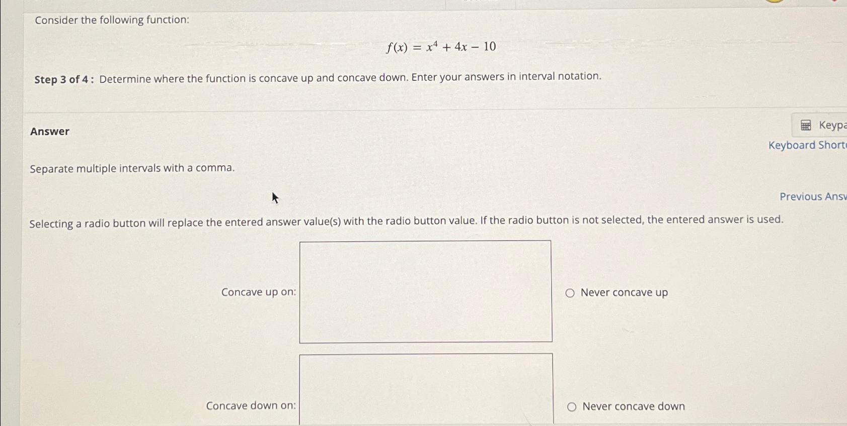 Solved Consider the following function:f(x)=x4+4x-10Step 3 | Chegg.com