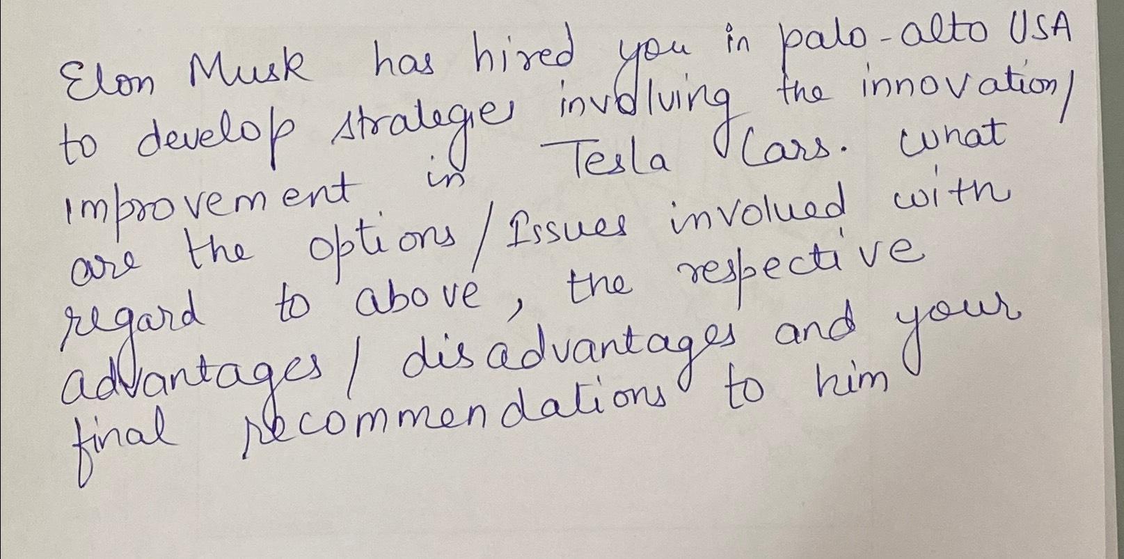 Solved Elon Musk has hired you in palo-alto USA to develop | Chegg.com