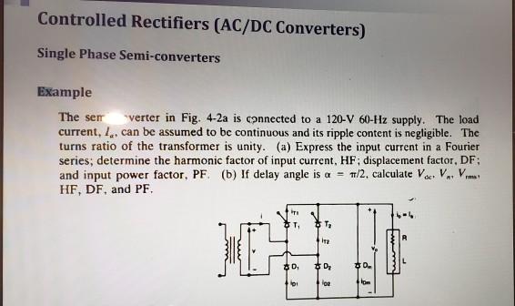 Solved Controlled Rectifiers (AC/DC Converters) Single Phase | Chegg.com