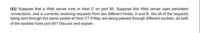 Solved Q1 Suppose That A Web Server Runs In Host C On Port 8196