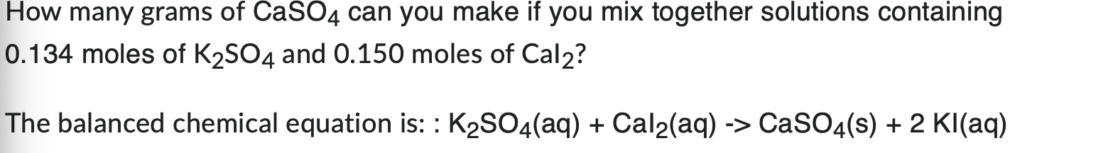 Solved How many grams of CaSO4 ﻿can you make if you mix | Chegg.com