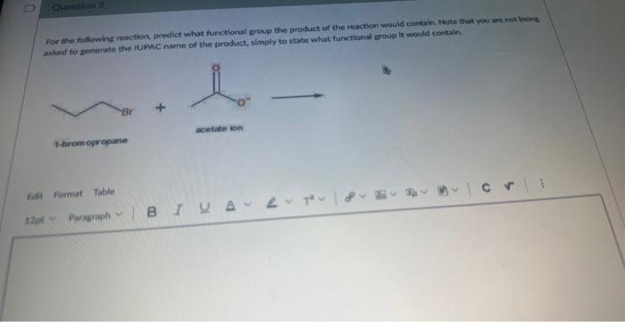 Solved For the following reaction, predict what functioral | Chegg.com