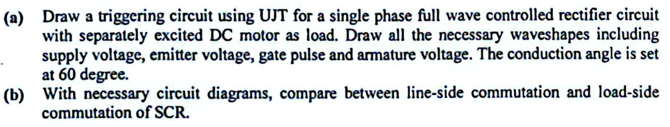 Solved (a) ﻿Draw a triggering circuit using UJT for a single | Chegg.com