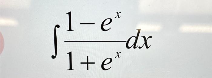 Solved ∫1+ex1−exdx | Chegg.com