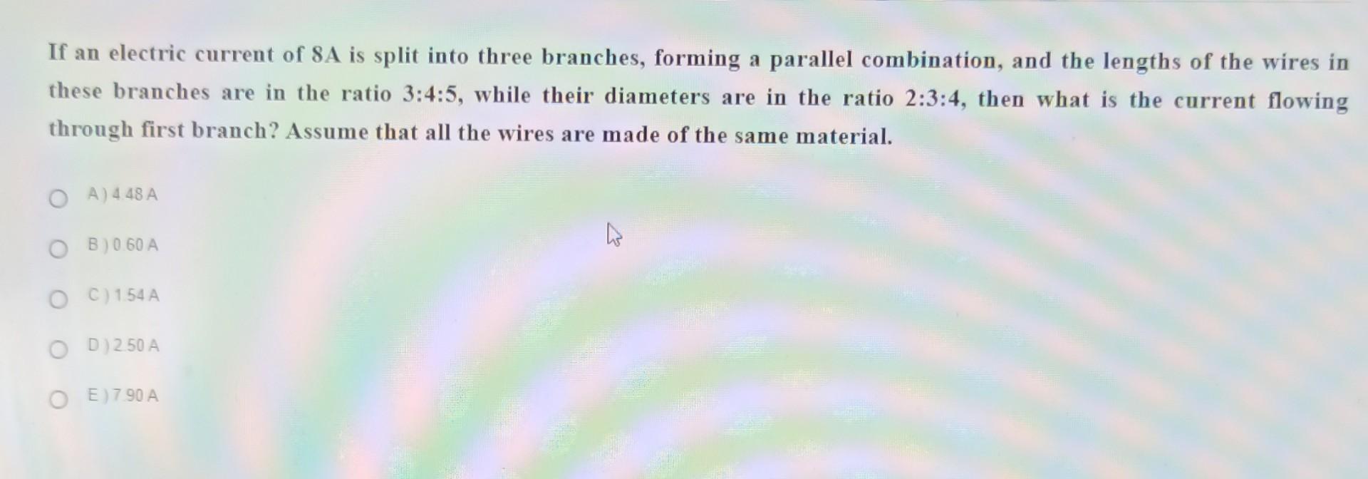 Solved If an electric current of 8 A is split into three | Chegg.com