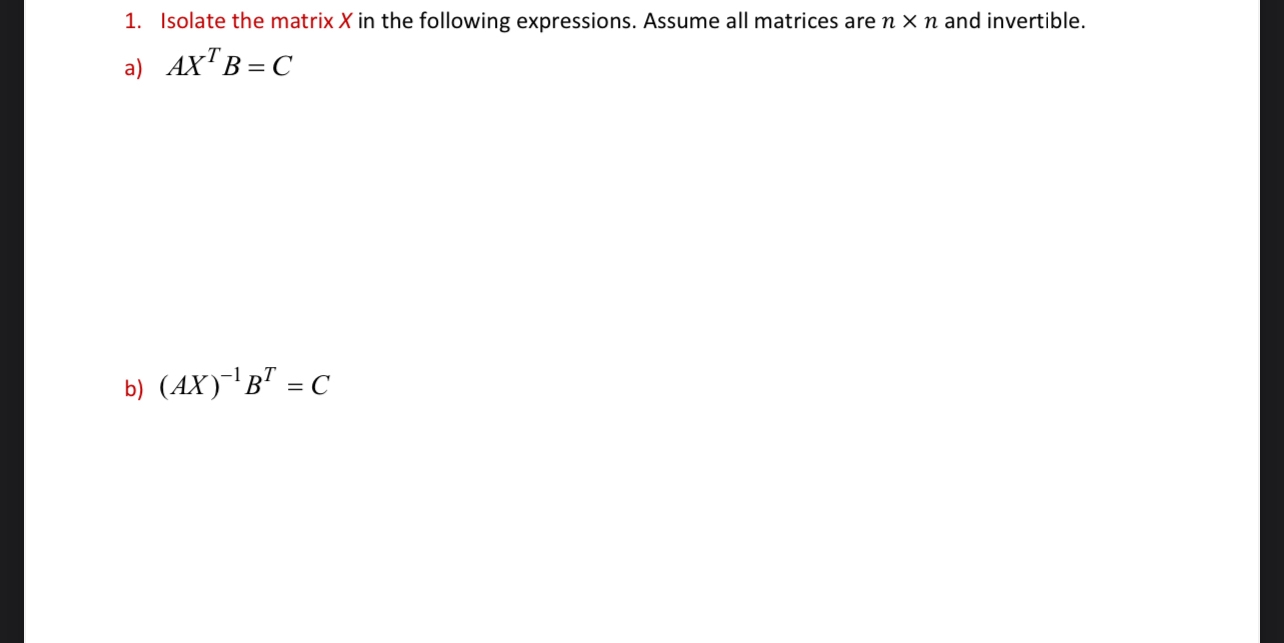 Solved Isolate the matrix x ﻿in the following expressions. | Chegg.com