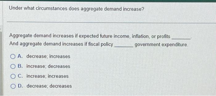 Solved Under what circumstances does aggregate demand | Chegg.com