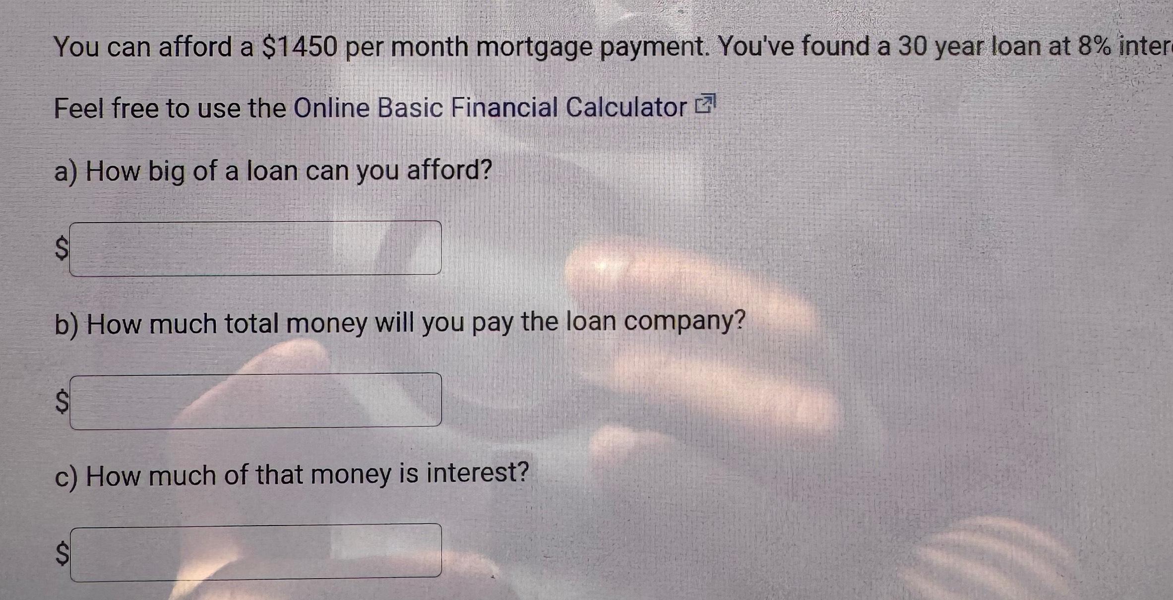 Solved You can afford a $1450 ﻿per month mortgage payment. | Chegg.com