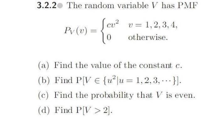 Solved 3.2.2 The random variable V has PMF . Scu? v= 1, 2, | Chegg.com