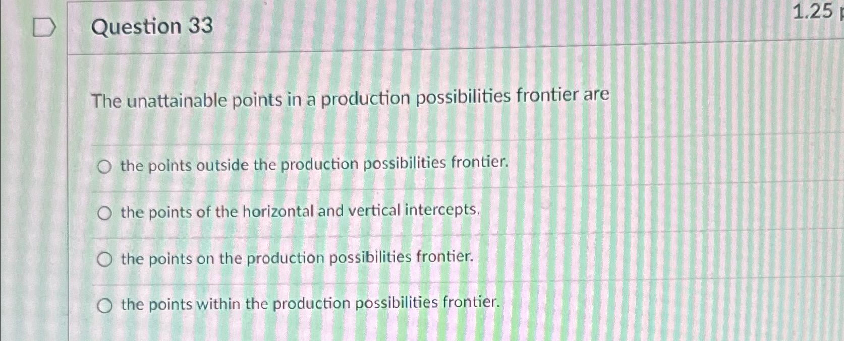 Solved Question 33The unattainable points in a production | Chegg.com