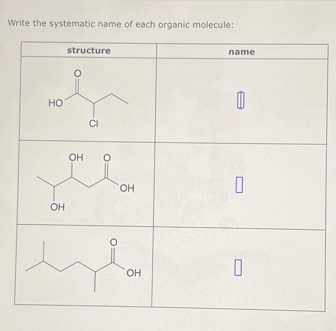 Solved Write the systematic name of each organic molecule: | Chegg.com