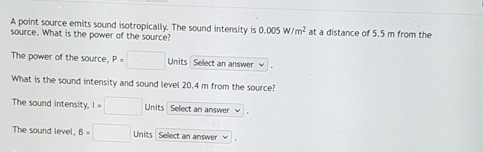 Solved A point source emits sound isotropically. The sound | Chegg.com