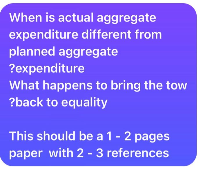 Solved When Is Actual Aggregate Expenditure Different From