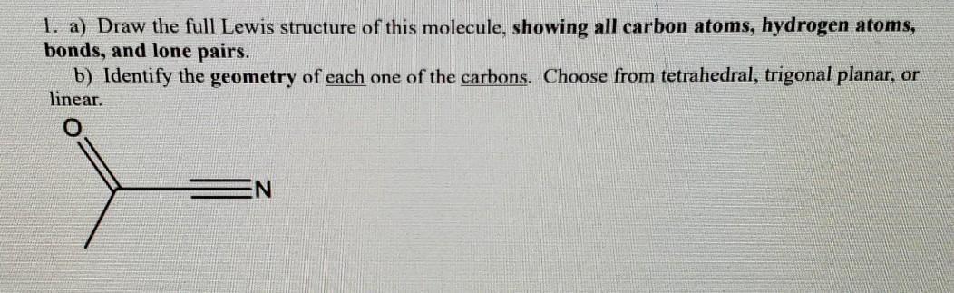 Solved 1. a) Draw the full Lewis structure of this molecule, | Chegg.com