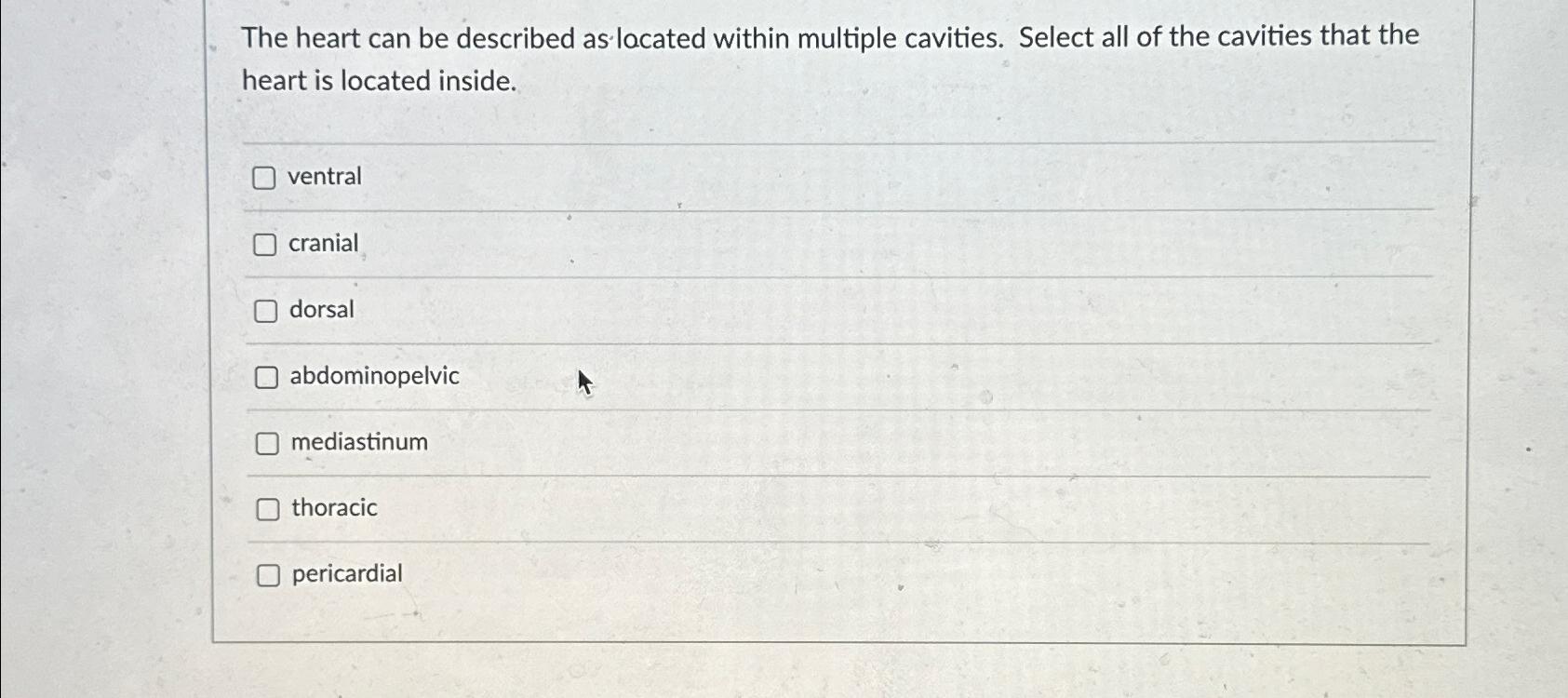 Solved The heart can be described as located within multiple | Chegg.com