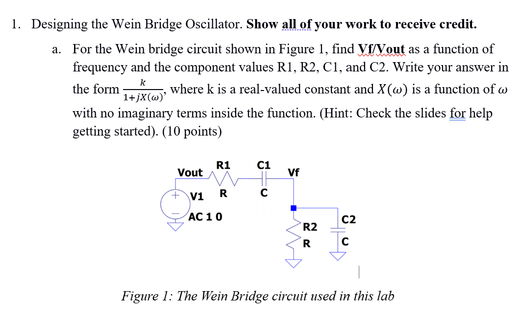 Solved Designing the Wein Bridge Oscillator. Show all of | Chegg.com