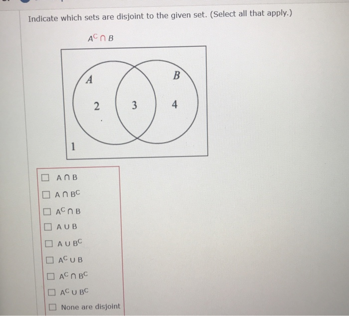 Solved Indicate which sets are disjoint to the given set. | Chegg.com