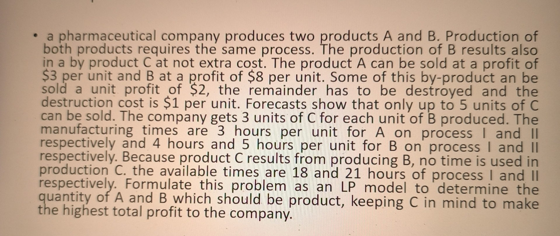 Solved a pharmaceutical company produces two products A and | Chegg.com