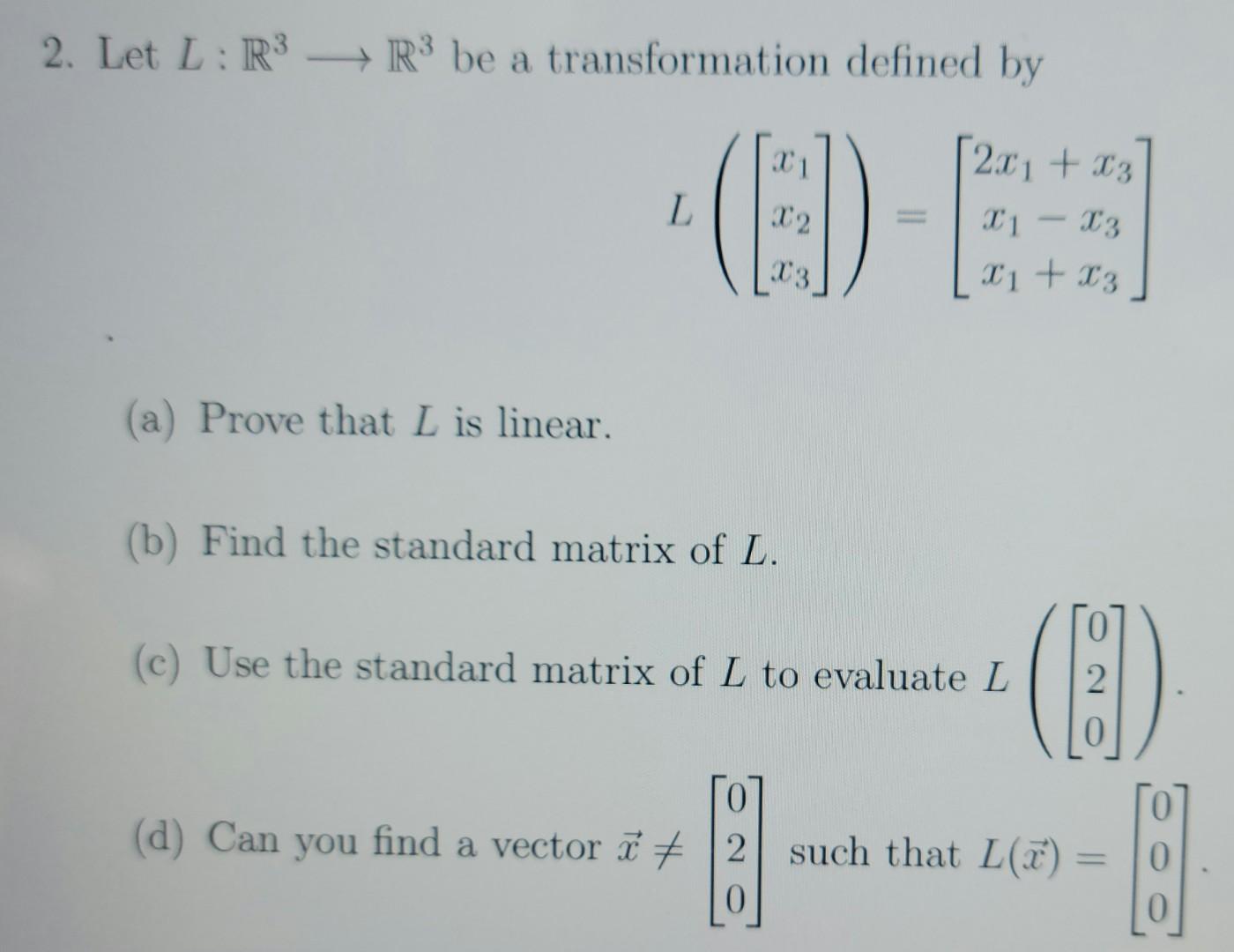 Solved 2. Let L:R3 R3 be a transformation defined by | Chegg.com