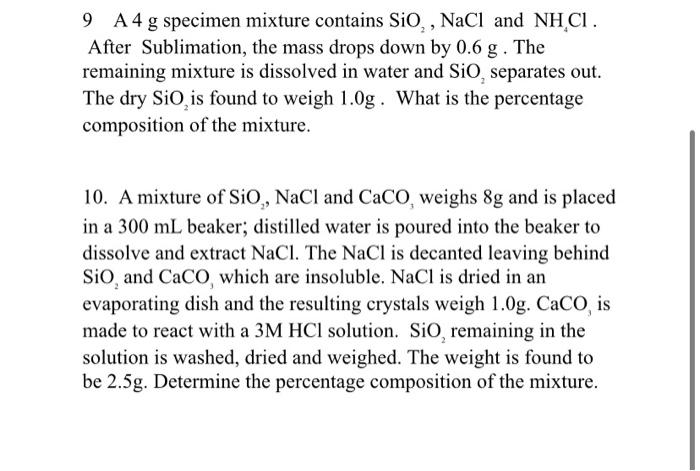 Solved 9 A 4 g specimen mixture contains SiO2,NaCl and | Chegg.com