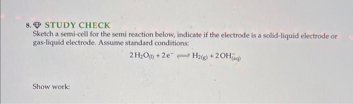 Solved 8. ∙ STUDY CHECK Sketch a semi-cell for the semi | Chegg.com