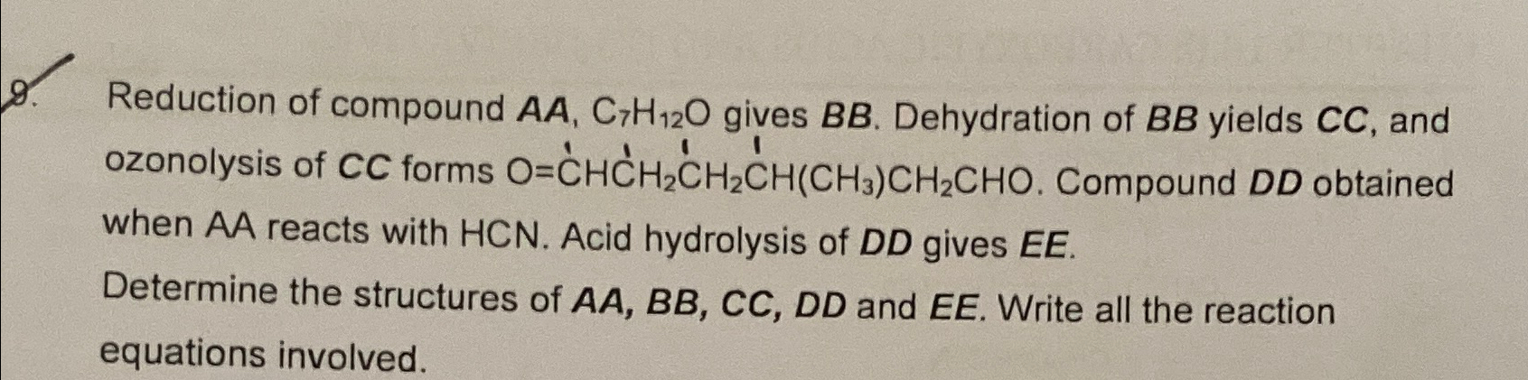 Reduction of compound AA,C7H12O ﻿gives BB. | Chegg.com