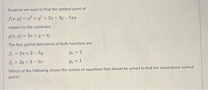 Solved Suppose we want to find the optimal point of | Chegg.com
