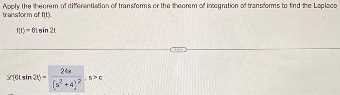 Solved Apply the theorem of differentiation of transforms or | Chegg.com Solved Apply the theorem of differentiation of transforms or | Chegg.com