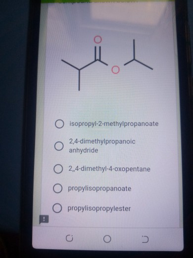 Solved o isopropyl-2-methylpropanoate 2,4-dimethylpropanoic | Chegg.com