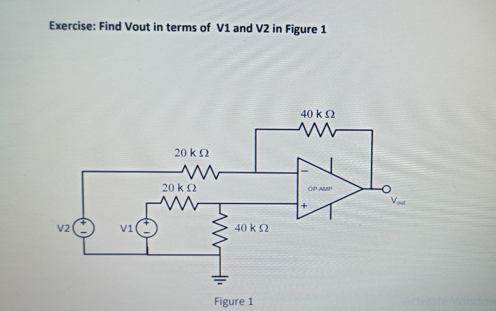 Solved Exercise: Find Vout in terms of V1 and V2 in Figure 1 | Chegg.com