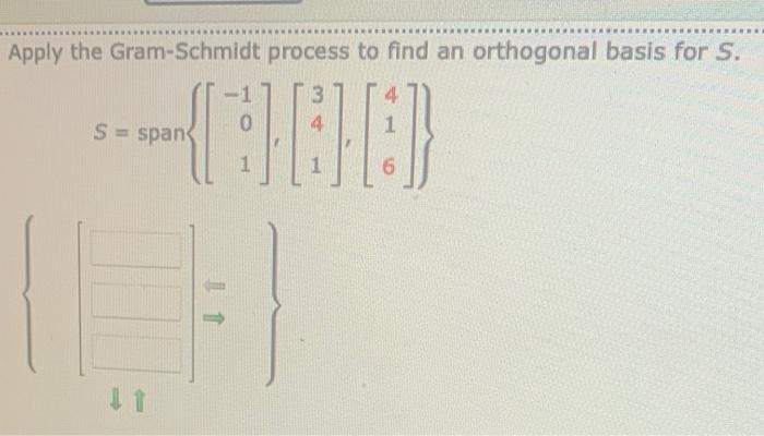 Solved Apply the Gram-Schmidt process to find an orthogonal | Chegg.com